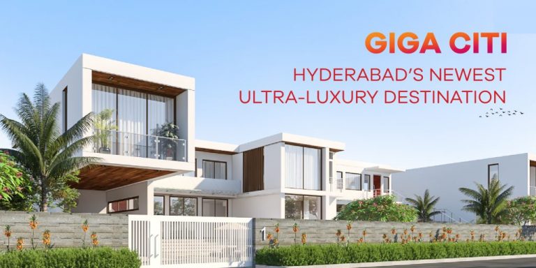 GIGA CITI - Hyderabad’s Newest Ultra-Luxury Destination