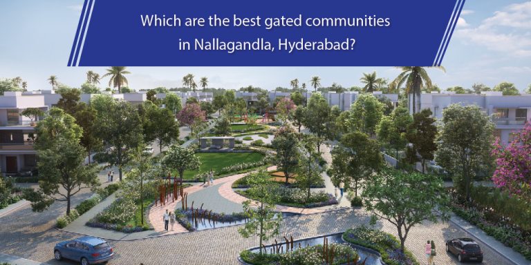 Which are the Best Gated Communities in Nallagandla, Hyderabad?