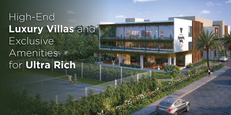 High-End Luxury Villas & Exclusive Amenities For Ultra-Rich