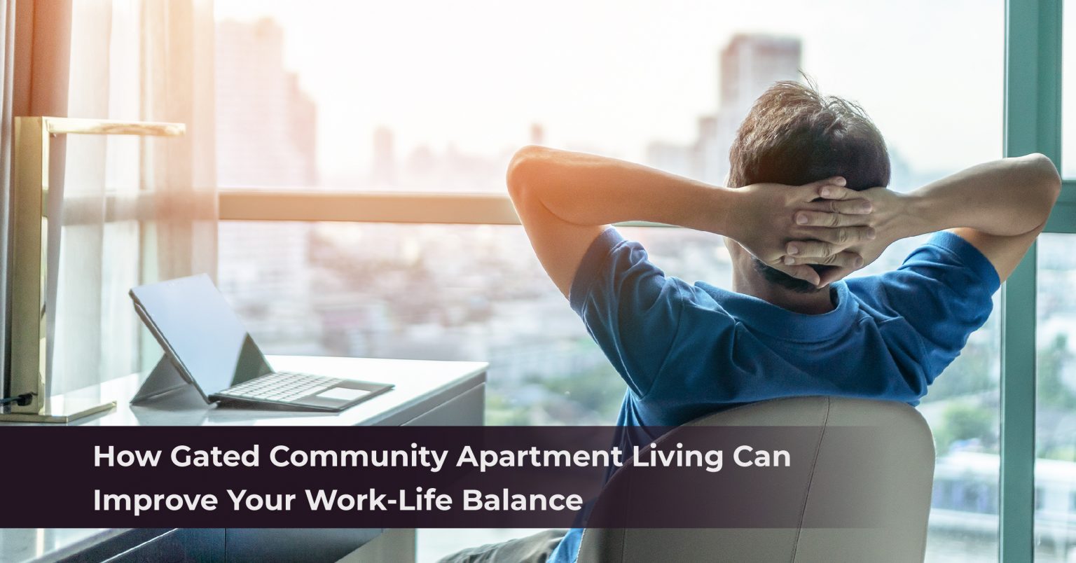 How Living in an Apartment Can Improve Your Work-Life Balance