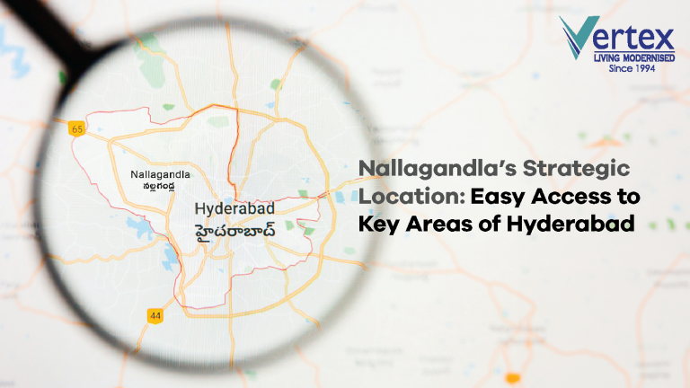 Nallagandla Location: Easy Access to Key Areas of Hyderabad