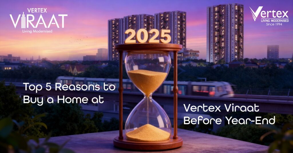 Top 5 Reasons to Buy a Home at Vertex Viraat Before Year-End